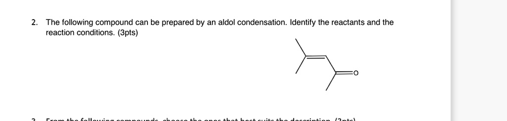 SOLVED: The following compound can be prepared by an aldol condensation ...