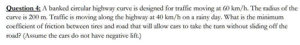question 4 a banked circular highway curve is designed for traffic ...