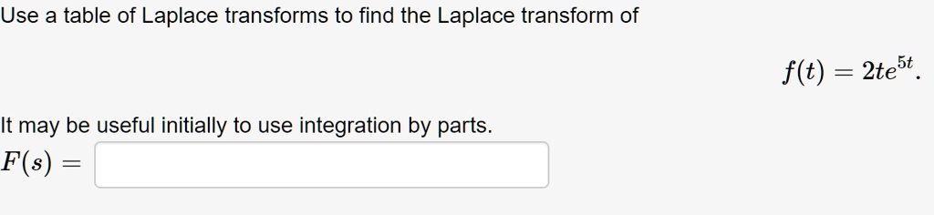 Use a table of Laplace transforms to find the Laplace… - SolvedLib