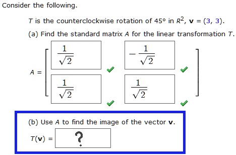 SOLVED: Consider the following T is the counterclockwise rotation of ...