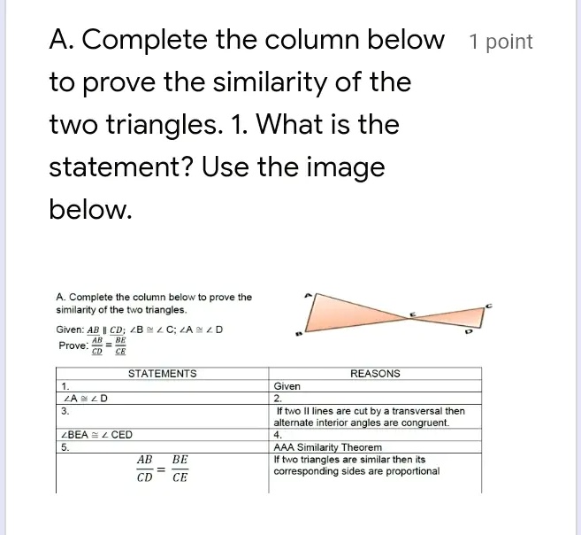 SOLVED: Complete the column below to prove the similarity of the two triangles: Given: AB = CD ...