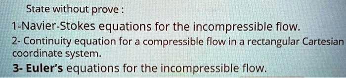 SOLVED:State without prove 1-Navier-Stokes equations for the ...
