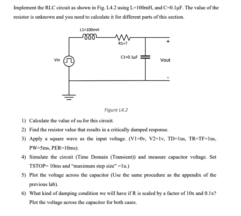 SOLVED: R1 = 2 kiloohms. How will I do part 6 using this R-value using PSpice? Implement the RLC ...
