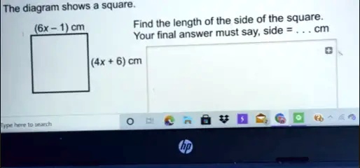 the diagram shows square find the length of the side of the square ...