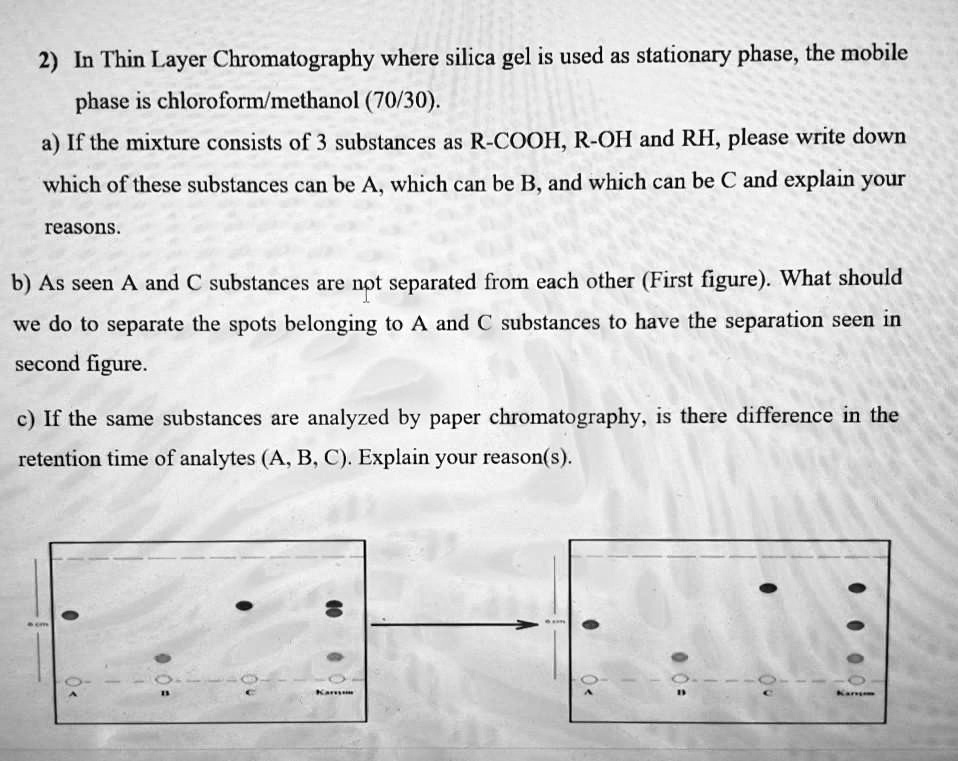 2 in thin layer chromatography where silica gel is used as stationary phase the mobile phase is ...