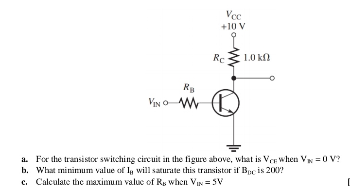 SOLVED: a. For the transistor switching circuit in the figure above ...