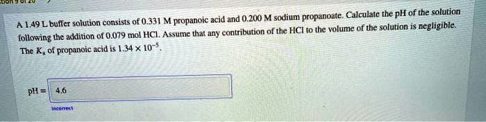 SOLVED: acid and 0.20 M sodium propanoate; Calculate the pH of the ...