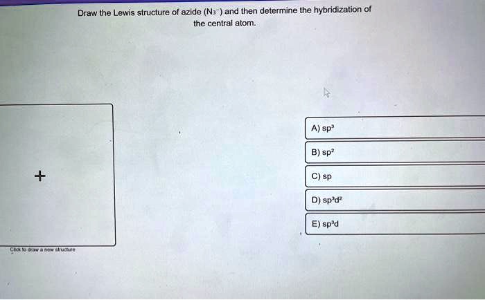 Draw the Lewis structure of azide (N3^-) and then determine the ...