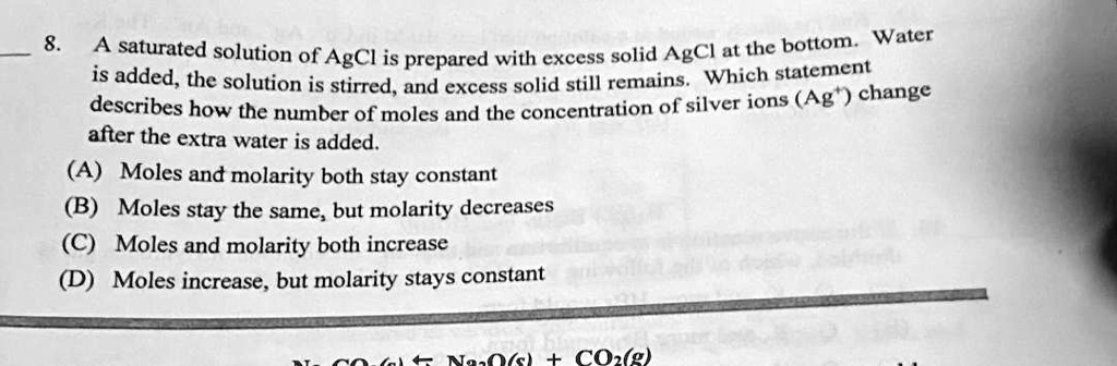 8. A saturated solution of AgCl is prepared with excess solid AgCl at ...