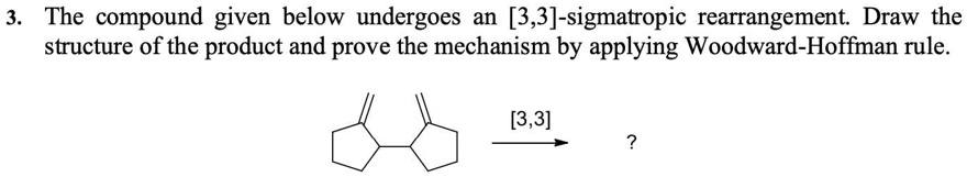 3 the compound given below undergoes an 33 sigmatropic rearrangement ...