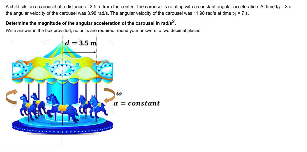 SOLVED: A child sits on a carousel at a distance of 3.5 m from the ...