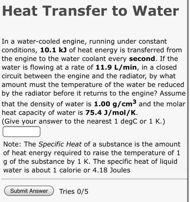 SOLVED: Heat Transfer to Water In a water-cooled engine, running under ...