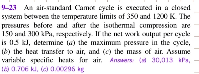 9-23 An air-standard Carnot cycle is executed in a closed system ...