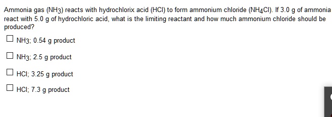 Ammonia gas (NH3) reacts with hydrochlorix acid (HCl) to form ammonium ...