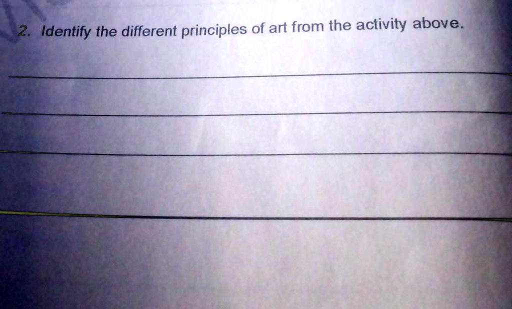 2 identify the different principles of art from the activity above 2 ...