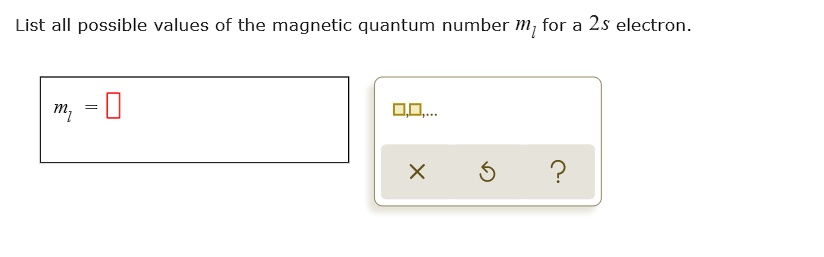 SOLVED: List all possible values of the magnetic quantum number Mz for a 2electron m1 X