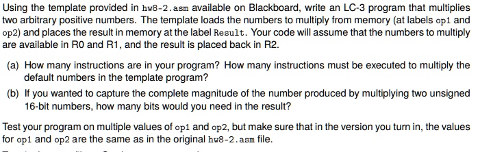 Using the template provided in hw8-2.asm available on Blackboard, write an LC-3 program that ...