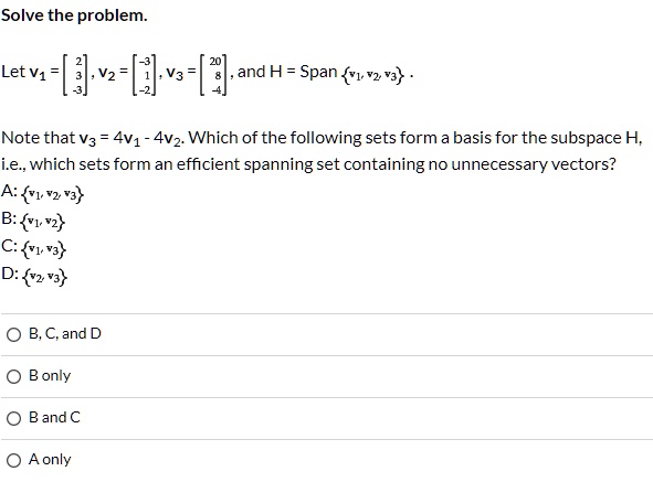 SOLVED: Solve the problem: Let Vi = 3 [H] and H = Span v1, v2, v3. Note ...