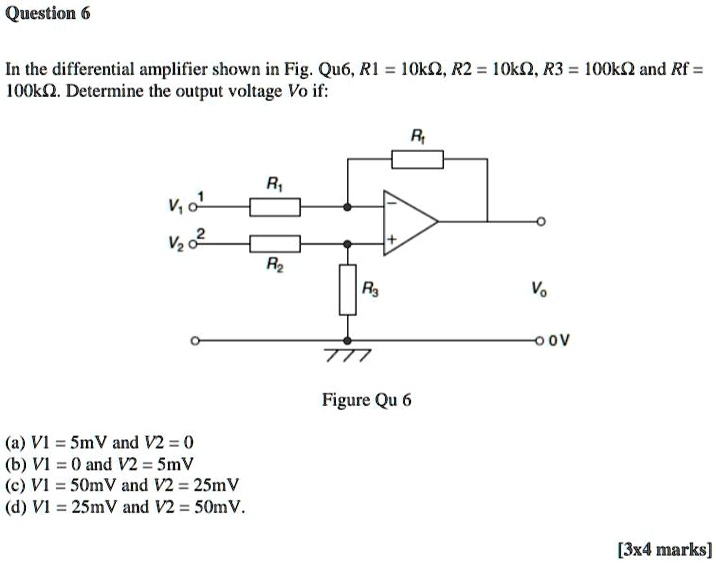 SOLVED: Question 6 In the differential amplifier shown in Fig. Qu6, R1 = 10kÎ©, R2 = 10kÎ©, R3 ...