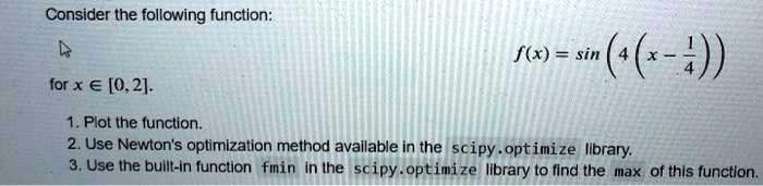SOLVED: Consider the following function: f(x) = sin (-4)) for x € [0.2. Piot Ihe (unction. 2 ...