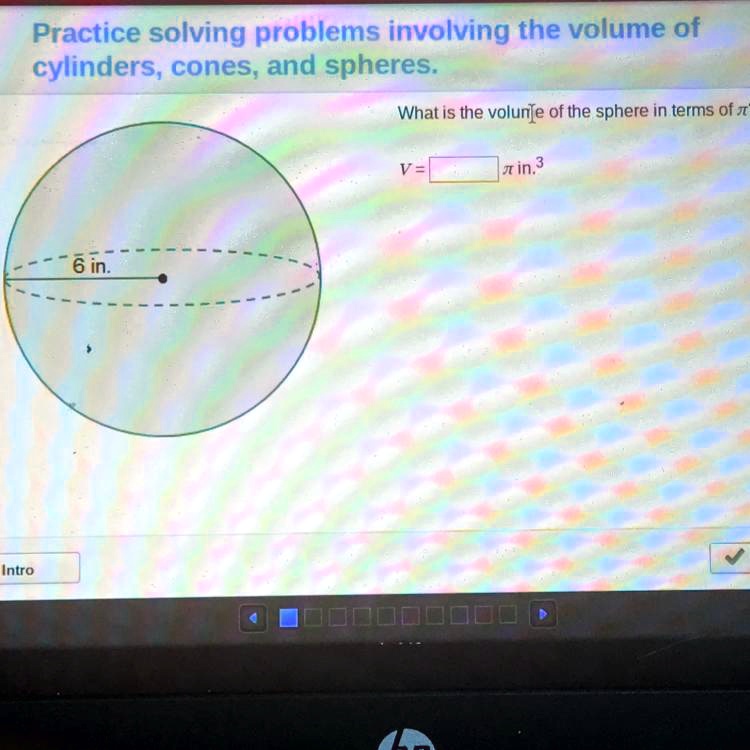 SOLVED: 'What is the volume of the sphere in terms of ? V= (pie)inches ...