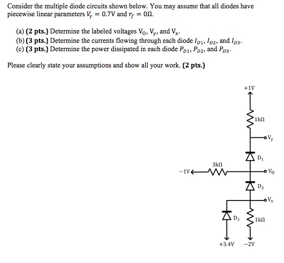 SOLVED: Consider the multiple diode circuits shown below. You may assume that all diodes have ...
