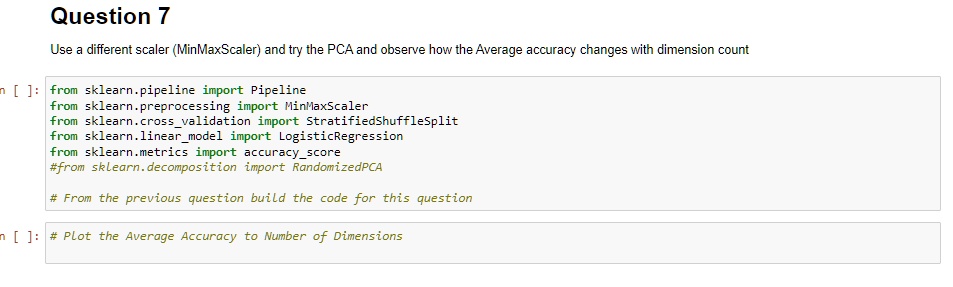 Solved Use A Different Scaler Minmaxscaler And Try The Pca And Observe How The Average 6704