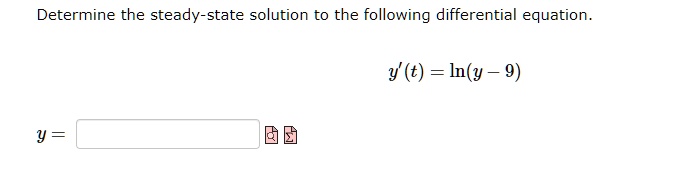SOLVED: Determine the steady-state solution to the following ...