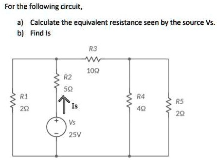 For the following circuit, a) Calculate the equivalent resistance seen by the source Vs. b) Find ...