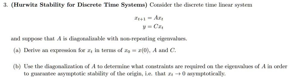 Solved Consider The Discrete Time Linear System And Suppose That A Is Diagonalizable With Non
