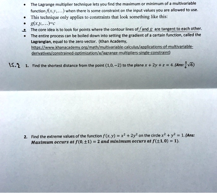 the lagrange multiplier technique lets you find the maximum or minimum of multivariable function ...