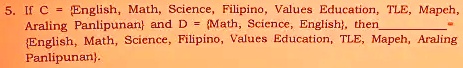 SOLVED: I C English, Math, Science, Filipino Values Education; TLE ...