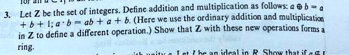 jor the set of integers define addition and multiplication follows a e b a let z be b ab a b ...
