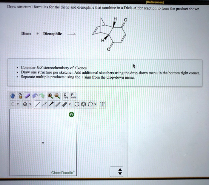 SOLVED: [Rater Draw structural fonulas for the diene and dienophile ...