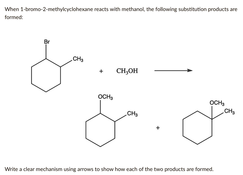 When 1-bromo-2-methylcyclohexane reacts with methanol, the following ...