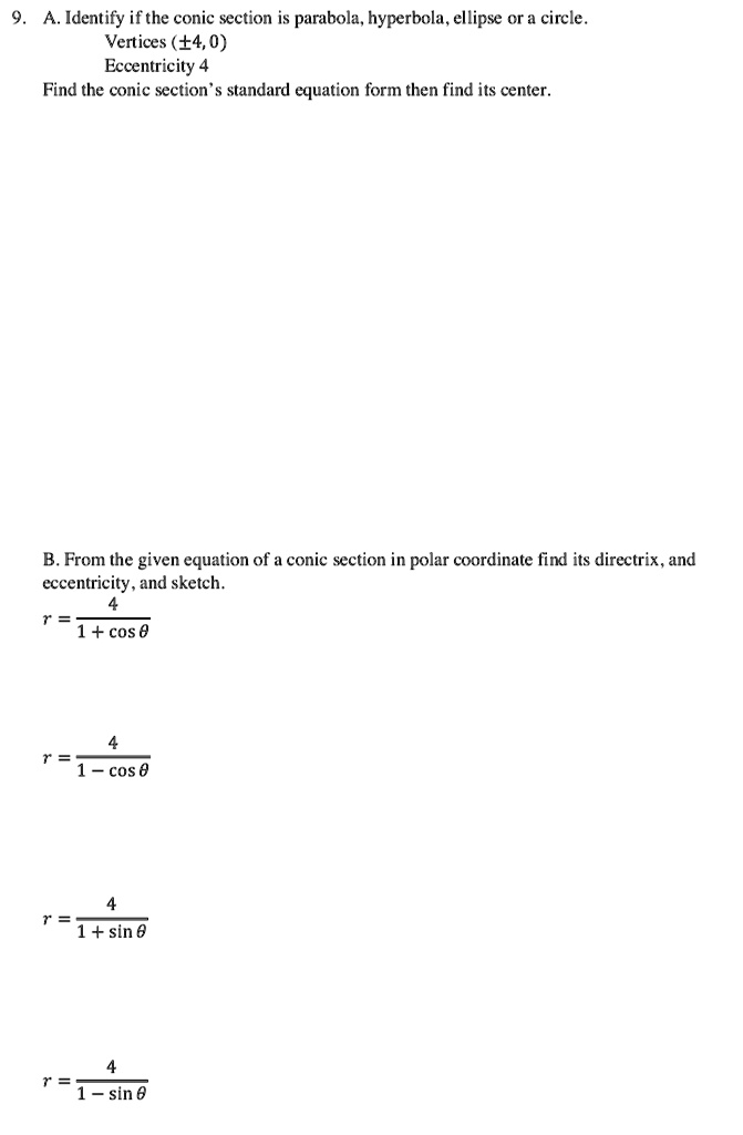 SOLVED: A. Identify if the conie section is parabola, hyperbola ... SOLVED: A. Identify if the conie section is parabola, hyperbola ...