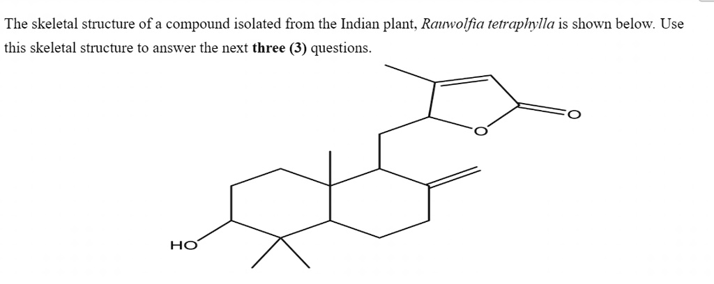 The skeletal structure of a compound isolated from the Indian plant ...