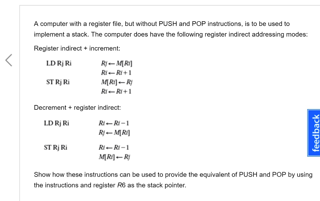 SOLVED: A computer with a register file, but without PUSH and POP instructions, is to be used to ...