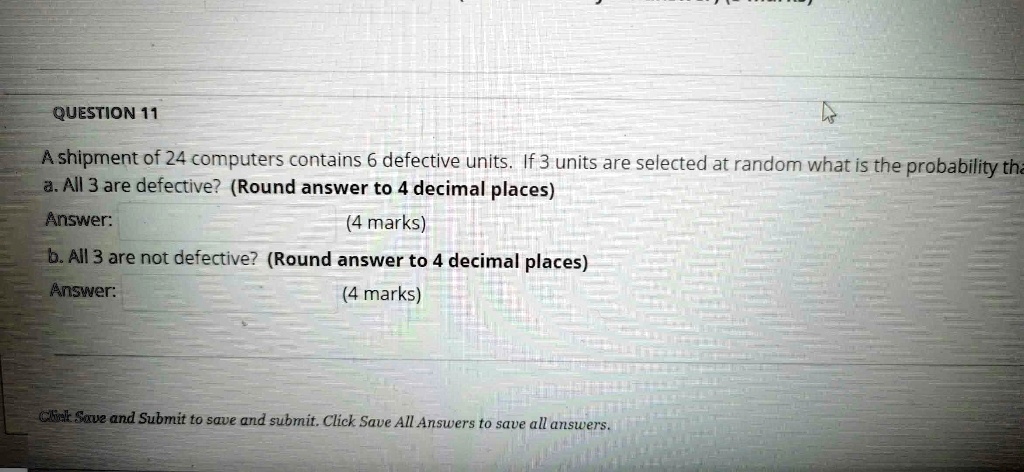 SOLVED: QuESTioN 11 Ashipment of 24 computers contains 6 defective ...