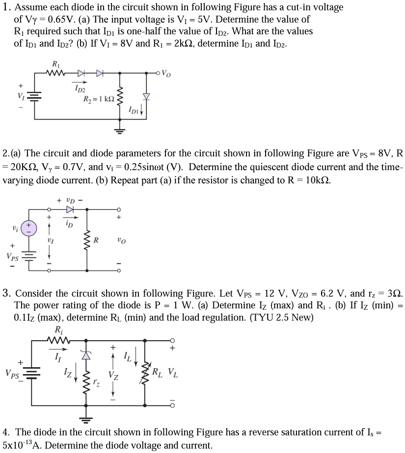 1. Assume each diode in the circuit shown in following Figure has a cut-in voltage of V? = 0.65V ...