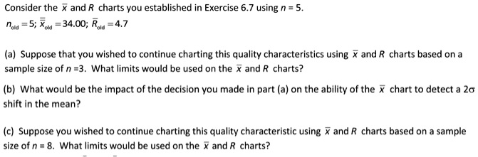 Consider the X and R charts you established in Exercise and Xbar 34.00 ...
