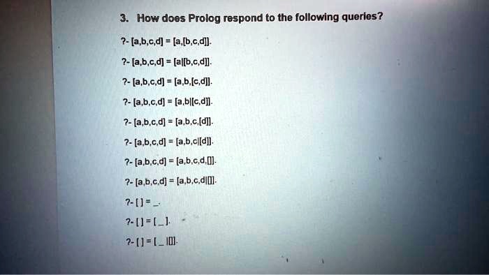 Solved 3 How Does Prolog Respond To The Following Queries Abcd A Bcd Abcd A