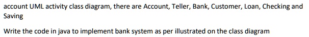 SOLVED: account UML activity class diagram, there are Account; Teller ...