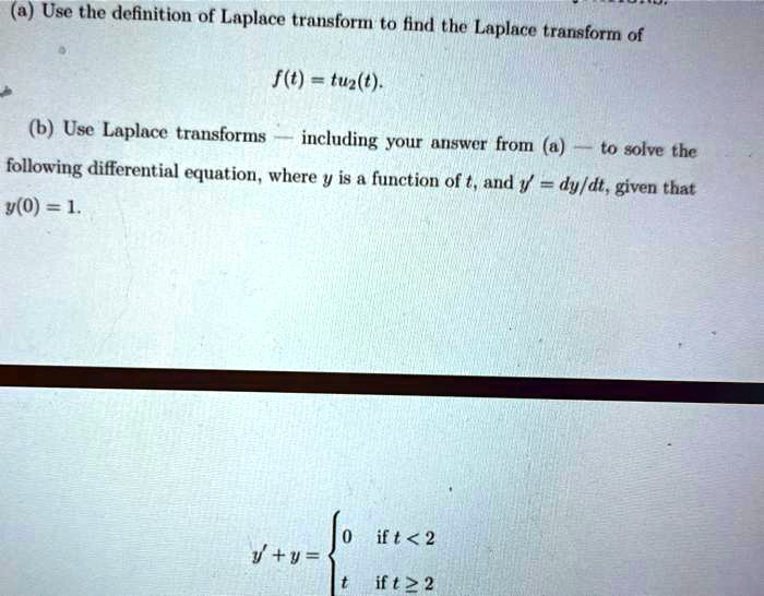 SOLVED:Use the definition of Laplace transform to find the Laplace ...