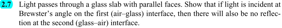 27 light passes through a glass slab with parallel faces show that if ...