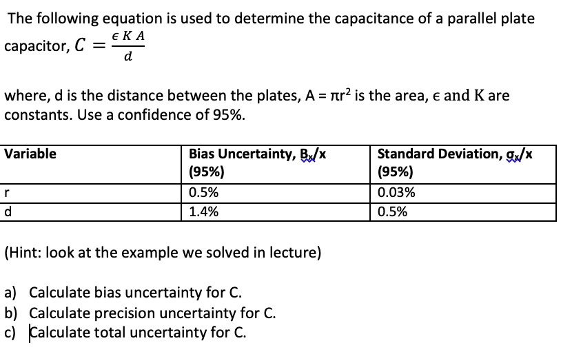SOLVED: The following equation is used to determine the capacitance of ...
