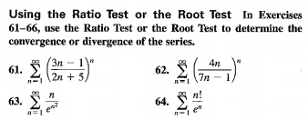 SOLVED: Using the Ratio Test the Root Test In Pxercises 61-66, use the ...
