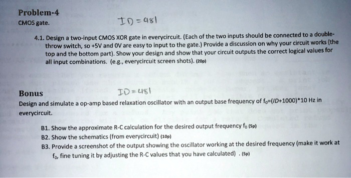 SOLVED: Problem-4 CMOS gate. 18h=01 4.1. Design a two-input CMOS XOR gate in everycircuit. (Each ...