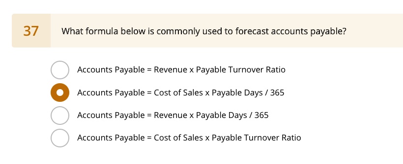 37 What formula below is commonly used to forecast accounts payable ...