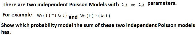 SOLVED: There are two independent Poisson Models with A1t it parameters For example Wi ( t ...